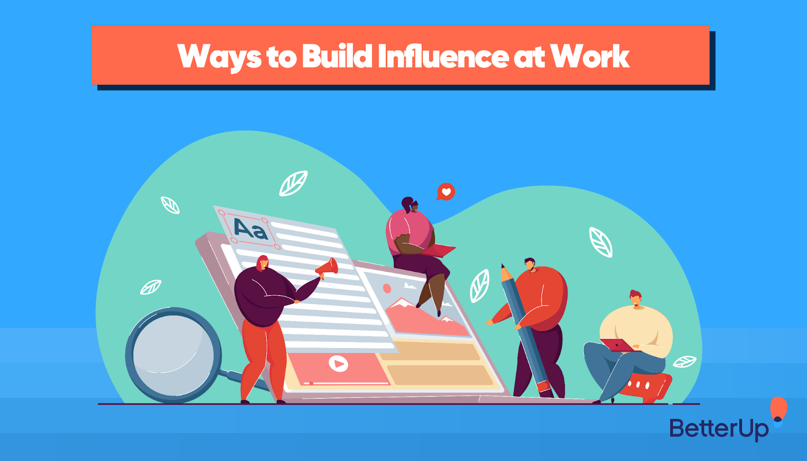 Building Influence at Work: Be the Best Leader You Can Be